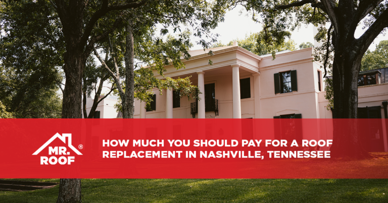 Paying for a Roof Replacement in Nashville, Tennessee - Mr. Roof